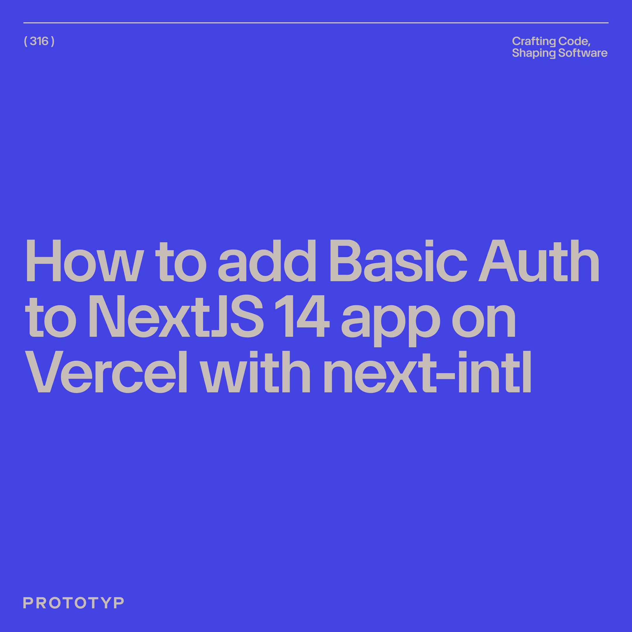Blog How To Add Basic Auth To Nextjs 14 App On Vercel With Next Intl