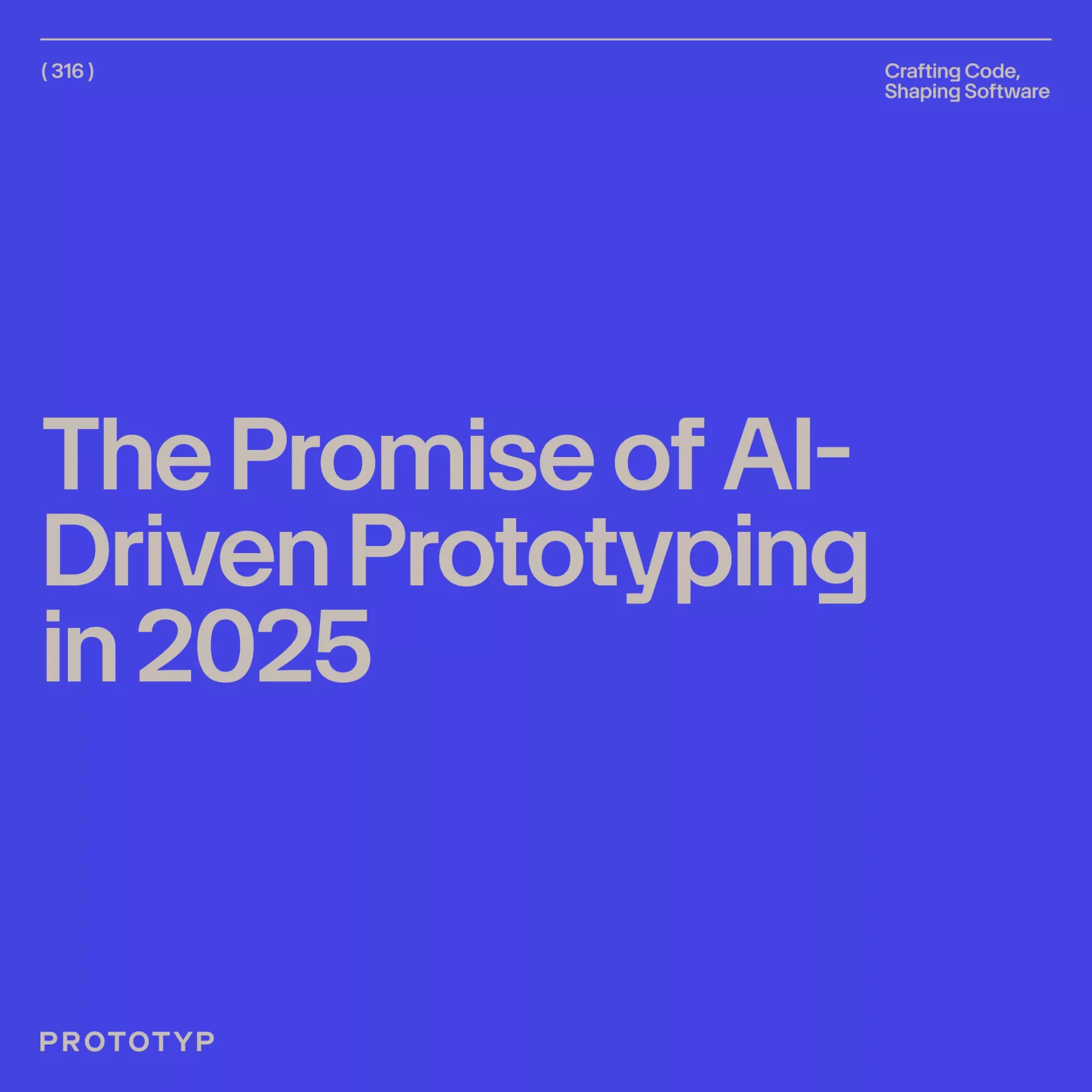 Blog | The Promise of AI-Driven Prototyping in 2025