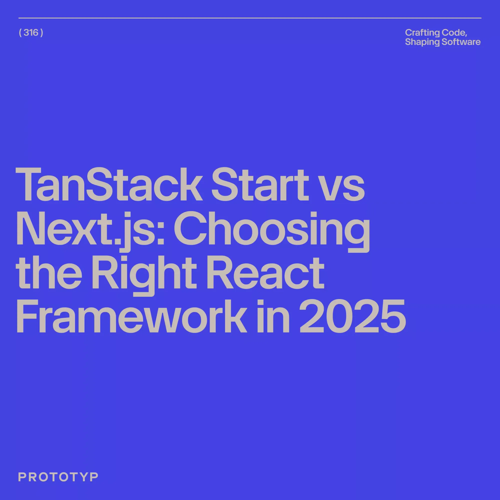 Blog | TanStack Start vs Next.js: Choosing the Right React Framework in 2025