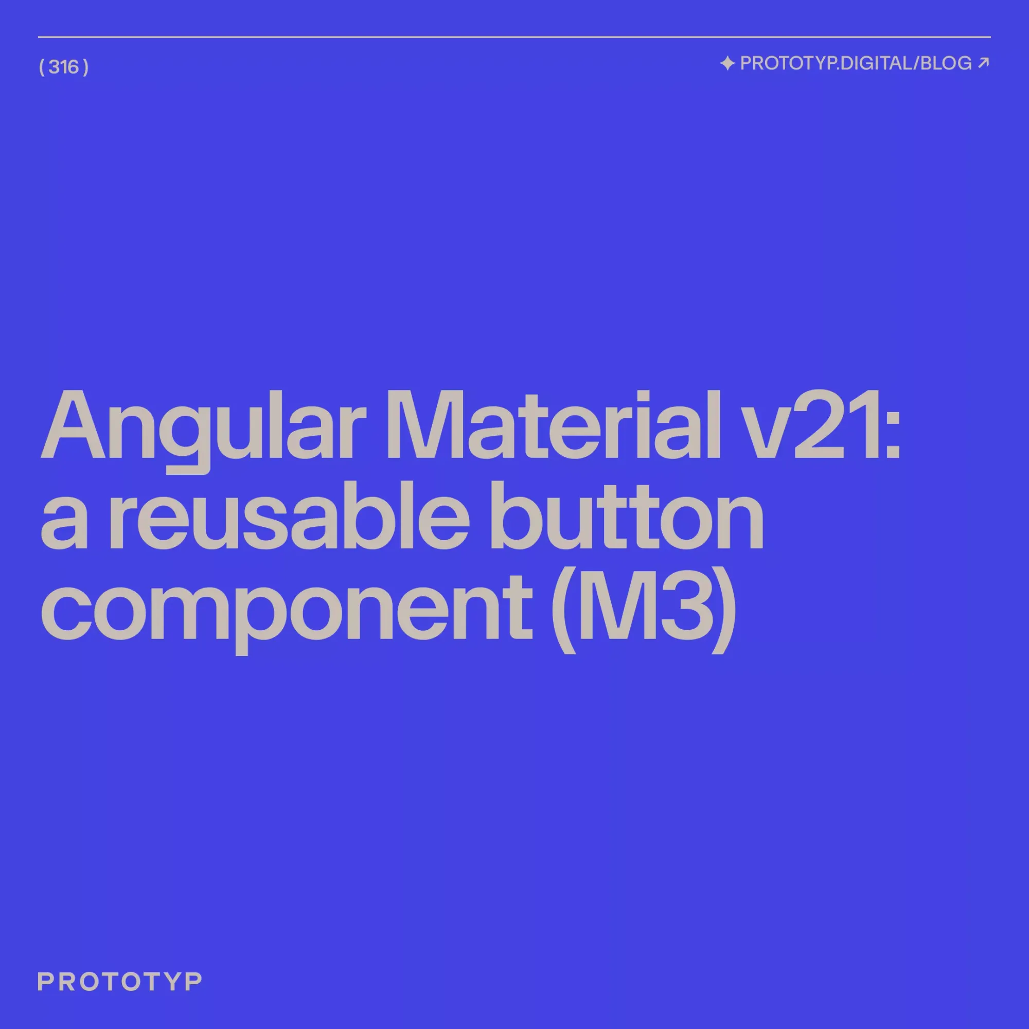 Blog | Angular Material v21: a reusable button component (M3)
